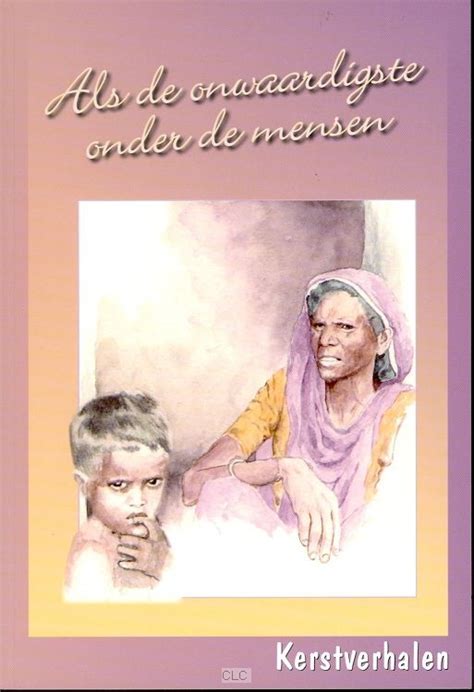 Als De Onwaardigste Onder De Mensen Kerstverhalen 9789055516872