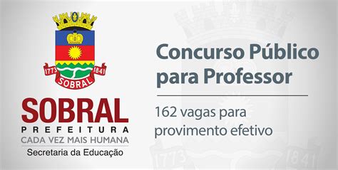 Prefeitura De Sobral Abre Concurso Público Com 162 Vagas Para Professor