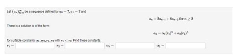 solved let {an}n 0∞ be a sequence defined by a0 7 a1 7 and