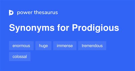 Prodigious Synonyms 1 416 Similar Words And Phrases