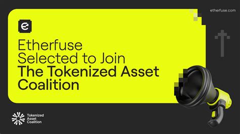 Etherfuse Selected To Tokenized Asset Coalition
