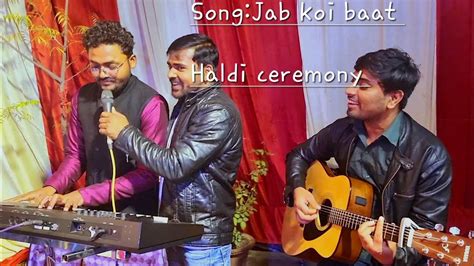 Jab Koi Baatmam Haldi Ceremony Youtube