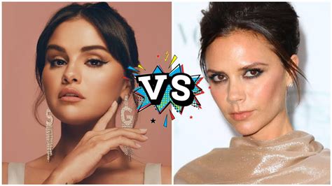 Selena Gomez Vs Victoria Beckhm Real Age Lifestyle Biography YouTube