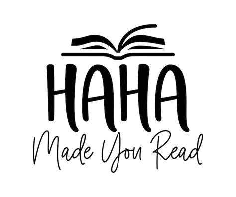 Premium Vector Haha Made You Read Tshirt Back To School Funny Teacher