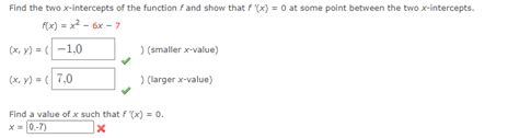 Solved Find The Two X Intercepts Of The Function F And Show Chegg Com