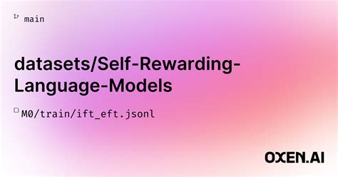 datasets self rewarding language models m0 train ift eft jsonl at main