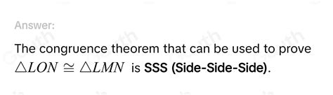 Solved The Congruence Theorem That Can Be Used To Prove Lon≌ Lmn Is