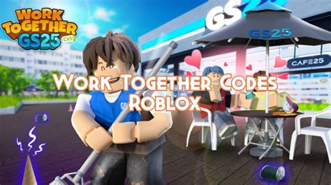 Work Together Codes November 2023 Pillar Of Gaming