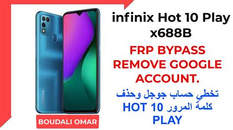 Infinix Hot 10 Play X688B FRP Bypass remove google account تخطي حساب