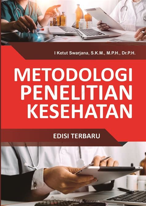 Jual Buku Metodologi Penelitian Kesehatan Edisi Terbaru Karya I Ketut