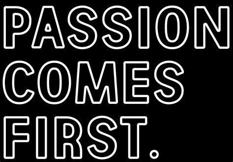Passion Comes First Neon Sign