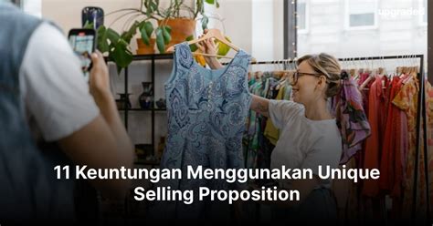 11 Keuntungan Menggunakan Unique Selling Proposition