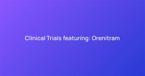 Orenitram Everything You Need To Know Power