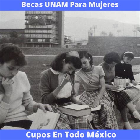 Unam Otorga Beca Para Mujeres En Este 2022 Cursos Del Sence 2022
