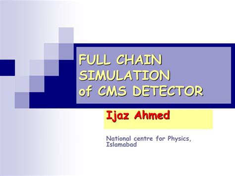 Ppt Full Chain Simulation Of Cms Detector Powerpoint Presentation