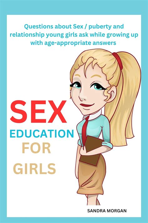 Sex Education For Girls Questions About Sex Puberty And Relationship Young Girls