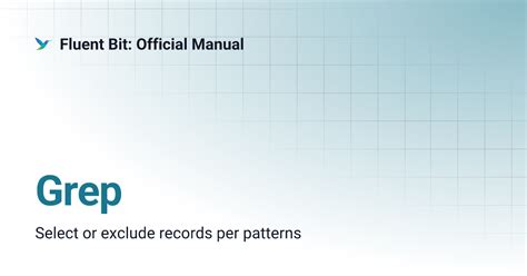 Grep Fluent Bit Official Manual