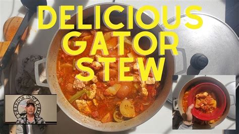 Escape The Ordinary With This Irresistible Gator Stew Recipe Youtube