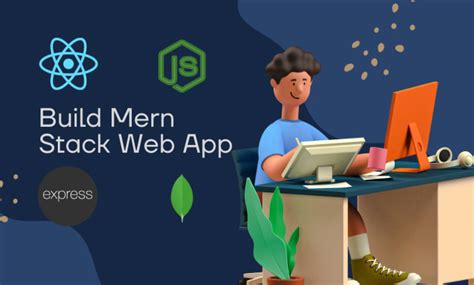 Build Web Application Using Mern Stack As Your Mern Stack Developer By