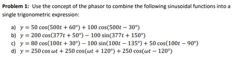 Solved Problem 1 Use The Concept Of The Phasor To Combine