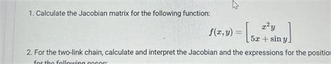 Solved Calculate The Jacobian Matrix For The Following