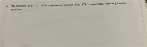 Solved 2 The Function F X X3 10 Is A One To One Function