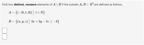 Solved Find Two Distinct Nonzero Elements Of A B If The Chegg Com