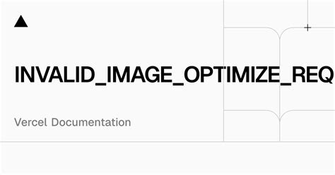 Invalidimageoptimizerequest