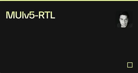 Muiv5 Rtl Codesandbox