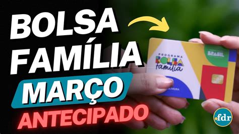 PAGAMENTOS DO BOLSA FAMÍLIA DE MARÇO VÃO SER ANTECIPADOS APENAS PARA