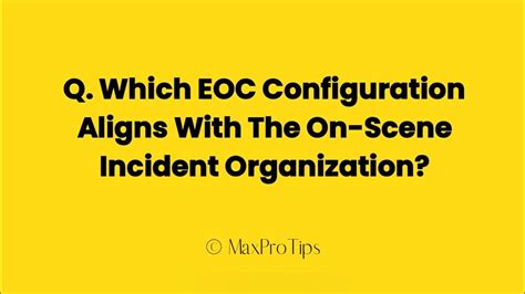 Which Eoc Configuration Aligns With The On Scene Incident Organization Youtube