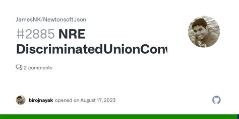 NRE DiscriminatedUnionConverter Issue 2885 JamesNK Newtonsoft Json