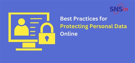 Best Practices For Protecting Personal Data Online Sns Blog