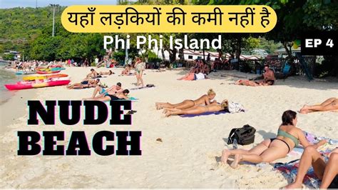 Nude Beach यह लडकय क कम नह ह Phi Phi Island EP Thailand Vlog YouTube