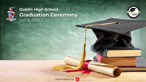 Dublin High School Class Of 2023 Graduation Ceremony Youtube