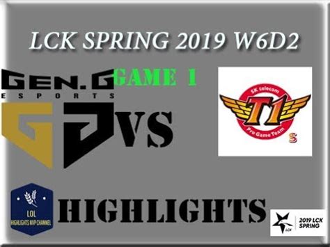 SKT Vs GEN Highlights Game LCK Spring W D SK Telecom T Vs Gen G Esports YouTube