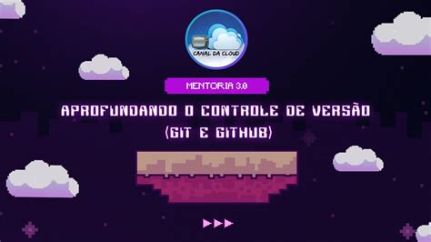 DEVOPS EP 4 Aprofundando no Controle de Versão Git e Github YouTube