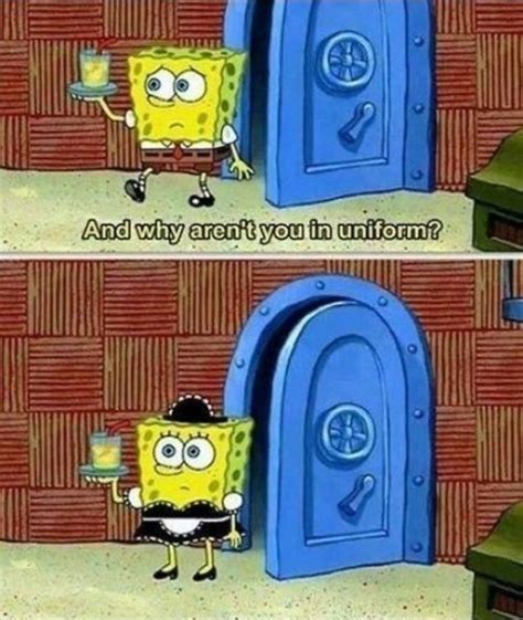 And Why Arent You In Uniform Blank Template Imgflip