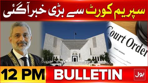 Supreme Court In Action Bol News Bulletin At 12 Pm Judges Letter