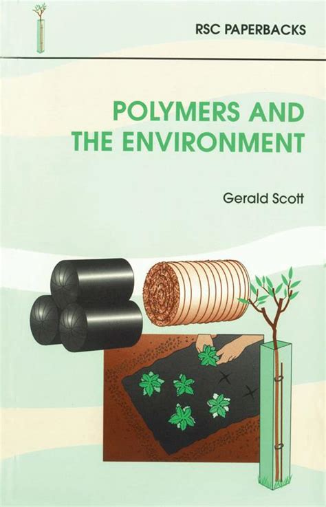Polymers And The Environment Books Gateway Royal Society Of Chemistry