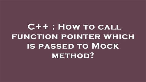 C How To Call Function Pointer Which Is Passed To Mock Method