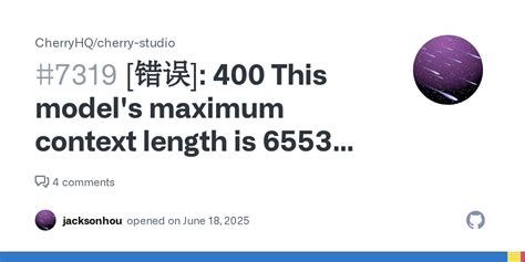 错误 400 This Models Maximum Context Length Is 65535 Tokens · Issue