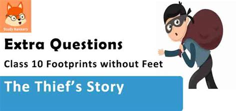 Extra Questions For The Thief S Story Class 10 English Footprints