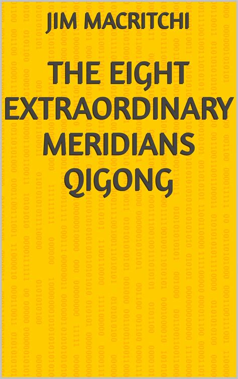 The Eight Extraordinary Meridians Qigong By Jim Macritchi Goodreads