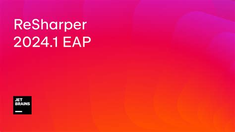 Resharper 20241 Eap 7 Updates To C And C Support The Net Tools Blog