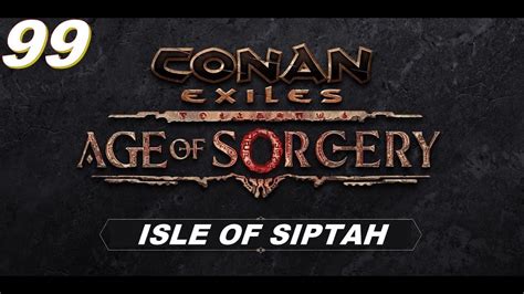 Conan Exiles Aos Siptah 99 Farmando E Brinca Dentro Da Maelstrom