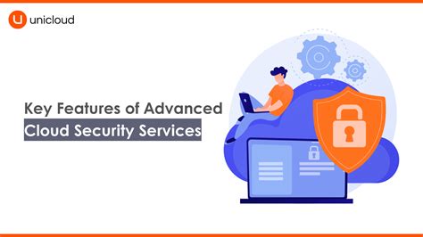 Key Features Of Advanced Cloud Security Services