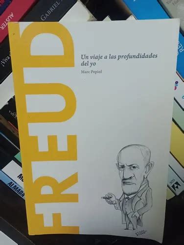 Freud Un Viaje A Las Profundidades Del Yo Marc Pepiol Mismo Precio