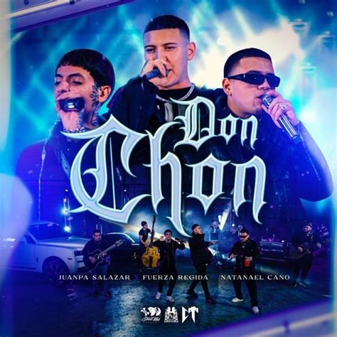 Juanpa Salazar Fuerza Regida And Natanael Cano Don Chon En Vivo
