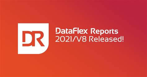 Dataflex Reports 2021 Released Data Access Worldwide Software